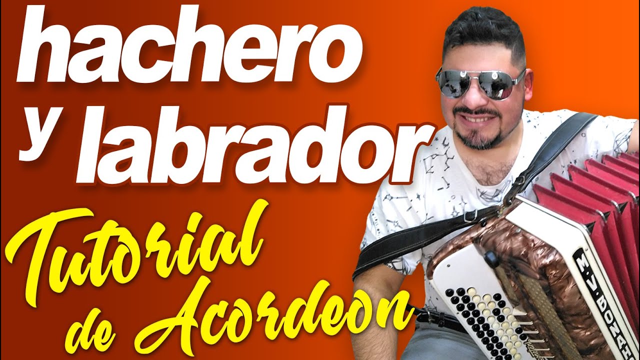TUTORIAL: HACHERO Y LABRADOR (Chamame Los de Mailin) - YouTube