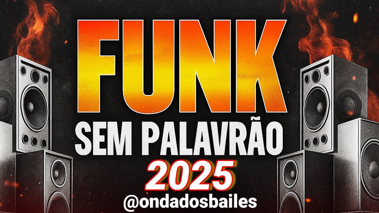 FUNK SEM PALAVRÃO 2025 🎶 AS MAIS TOCADAS 🎶 PLAYLIST FUNK LIGHT 2025 🎶 ...