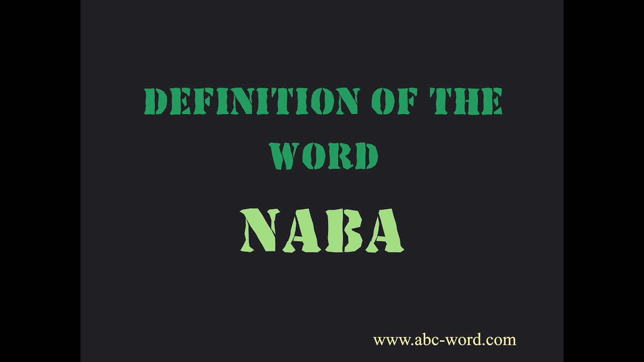 Definition of the word "Naba" - YouTube