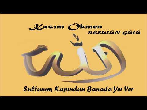 Kasım Ökmen  - Sultanım Kapından Bana Da Yer Ver