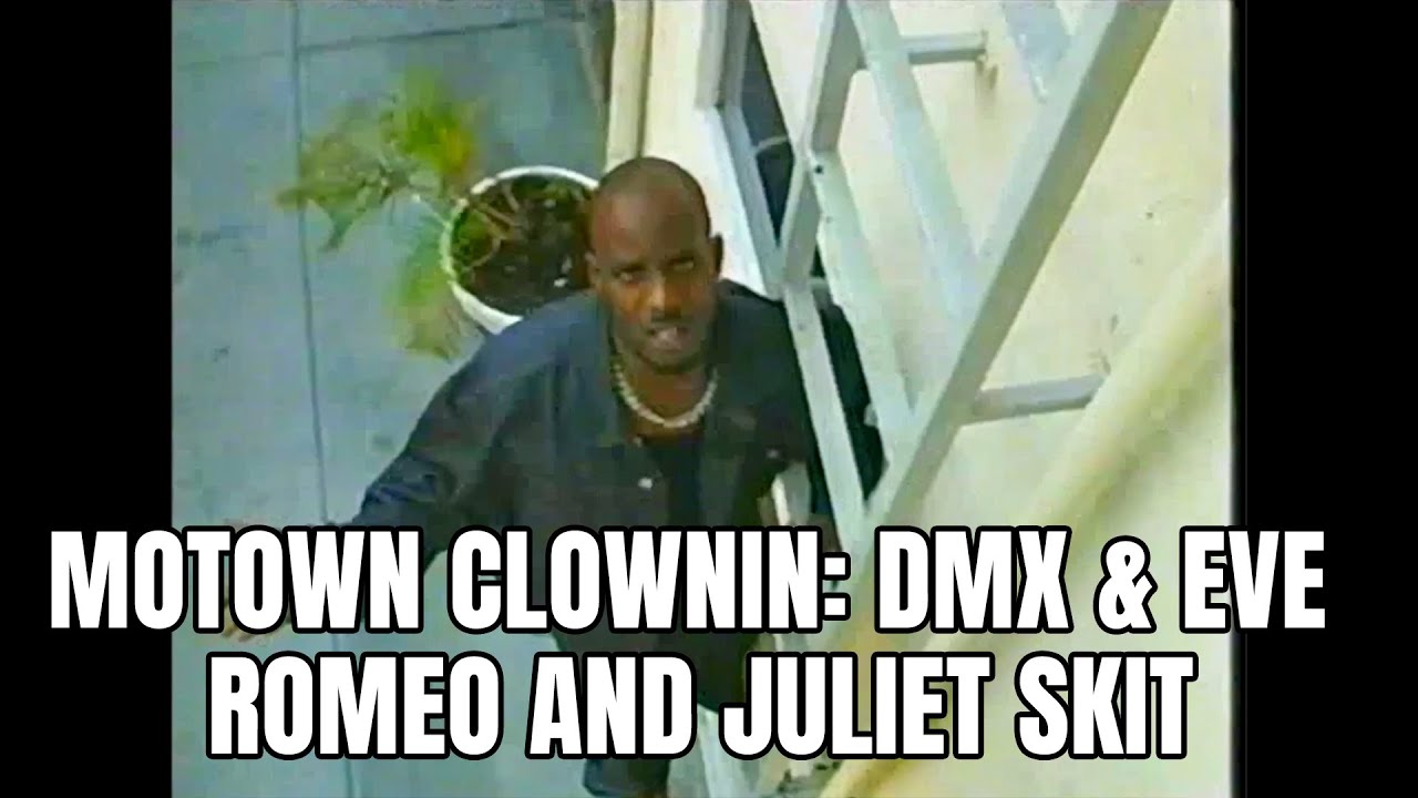 Motown Clownin DMX & Eve Romeo and Juliet Skit - YouTube
