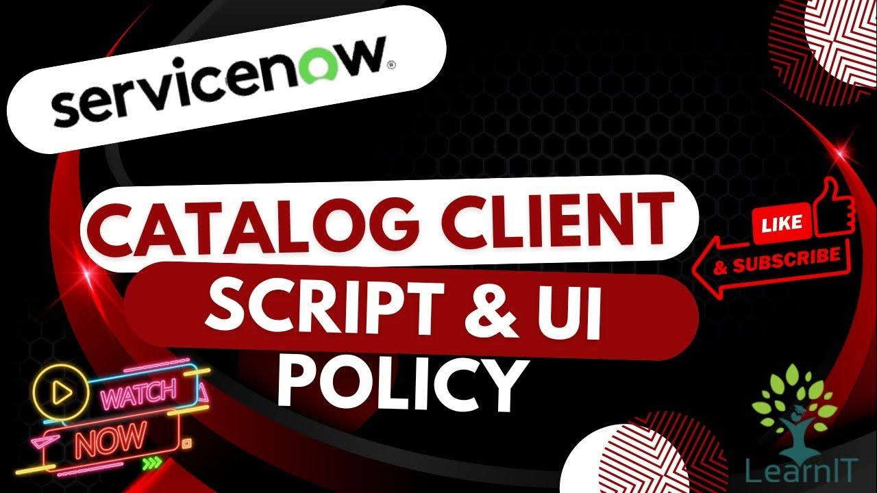 Catalog Client Scripts & UI Policies | Catalog Client Scripts & UI Policies Demo | ServiceNow ...