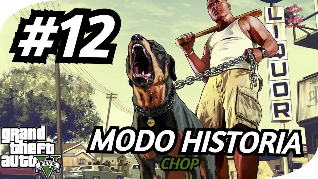 🚔👮🚨🚓#GTAV | MODO HISTORIA | 12 | FRANKLIN: CHOP - YouTube