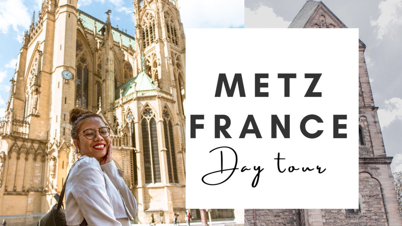 Metz, France | Day tour travel vlog - YouTube