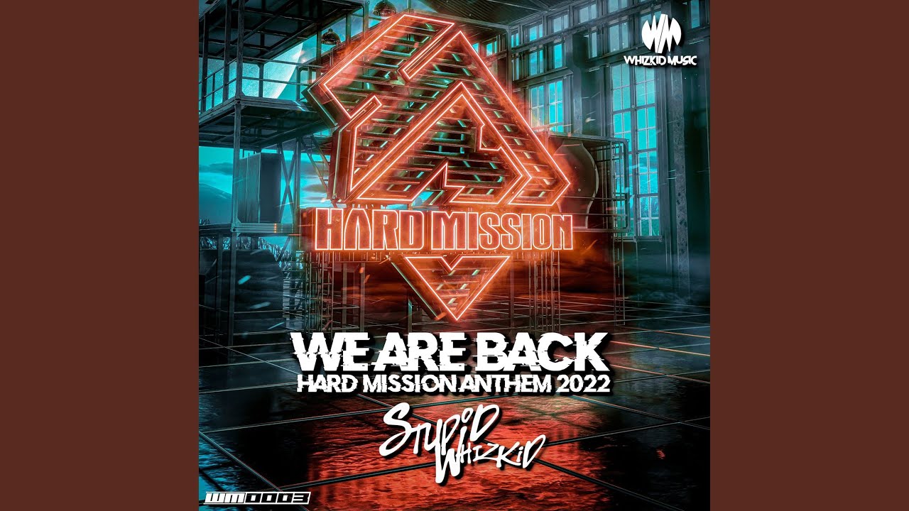 We Are Back (Hard Mission Anthem 2022) (Extended Mix) - YouTube Music