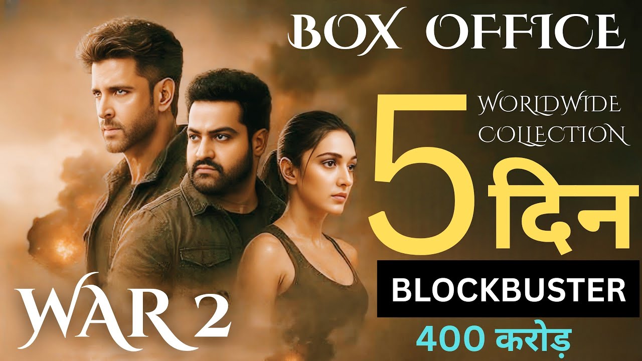 War 2 Box Office Collection day 5, War 2 total worldwide collection, # ...