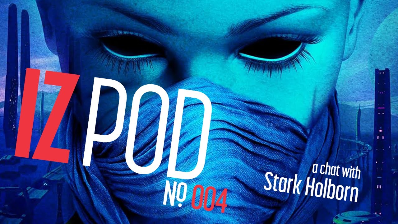 A chat with Stark Holborn // IZ Pod, the INTERZONE show - YouTube