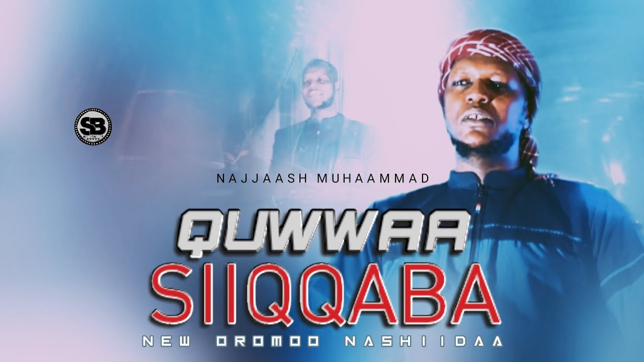 najjaash mahammaad new oromo Nashiidaa 2022 - YouTube