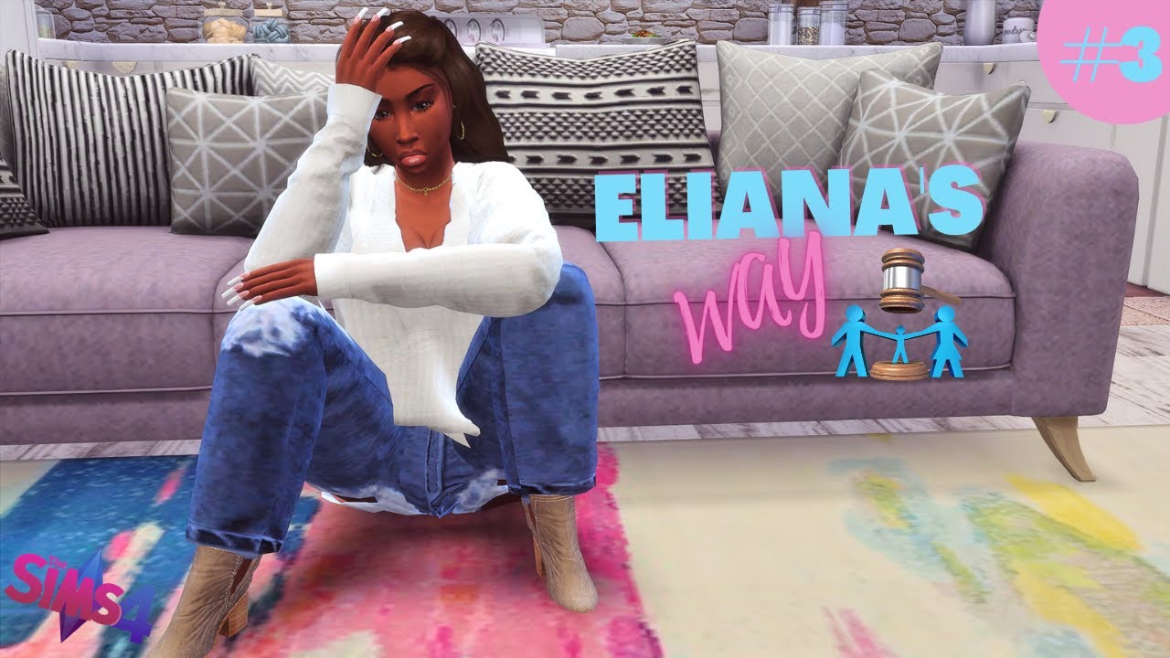 **Let's Play** The Sims 4: Eliana's Way | S2 EP3| Custody Battle 😡😲😲 ...