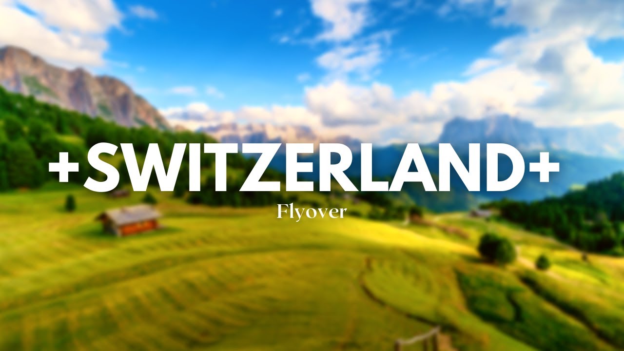 Switzerland - 1 Hour Of Stunning Visuals, And Nature - YouTube
