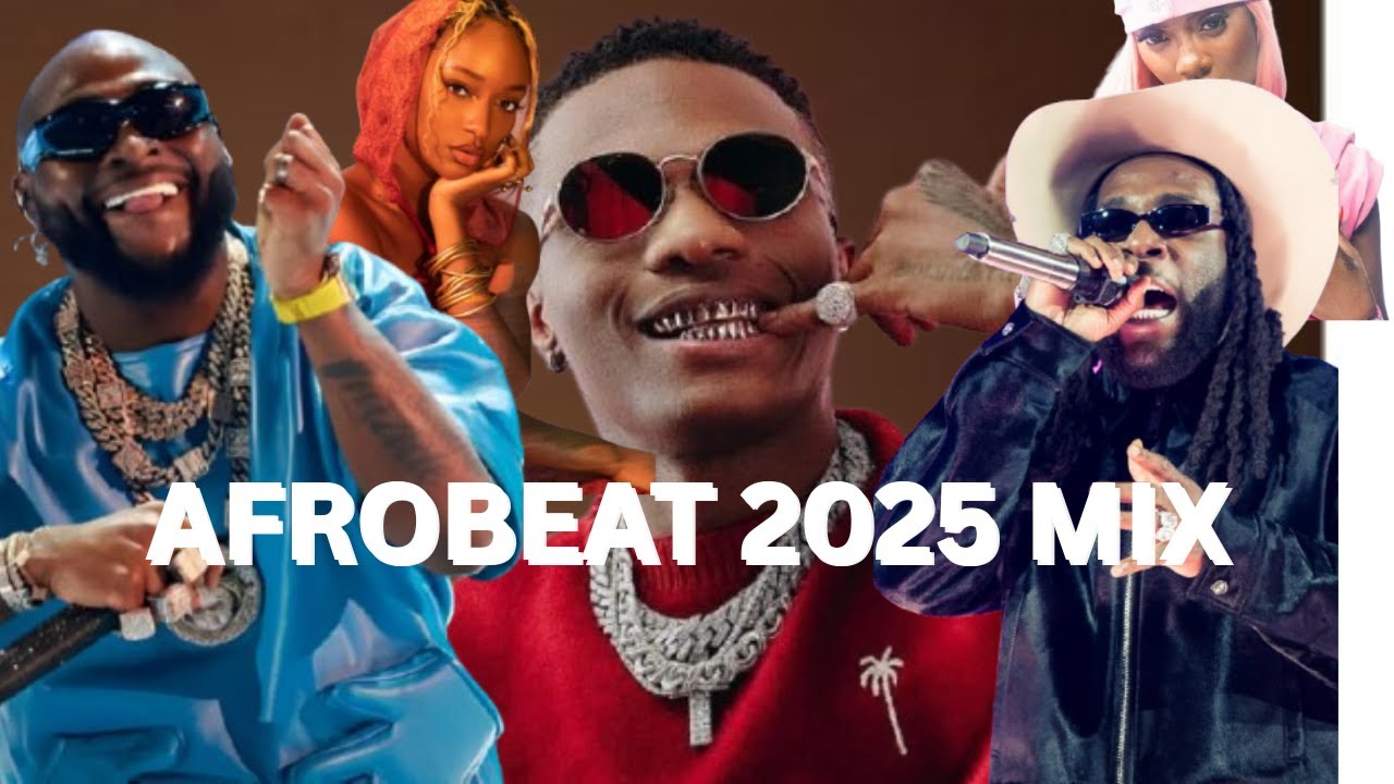 "Afrobeat 2025 Mixtape 🎶 Best Afrobeat Background Music Hits for 2025 ...