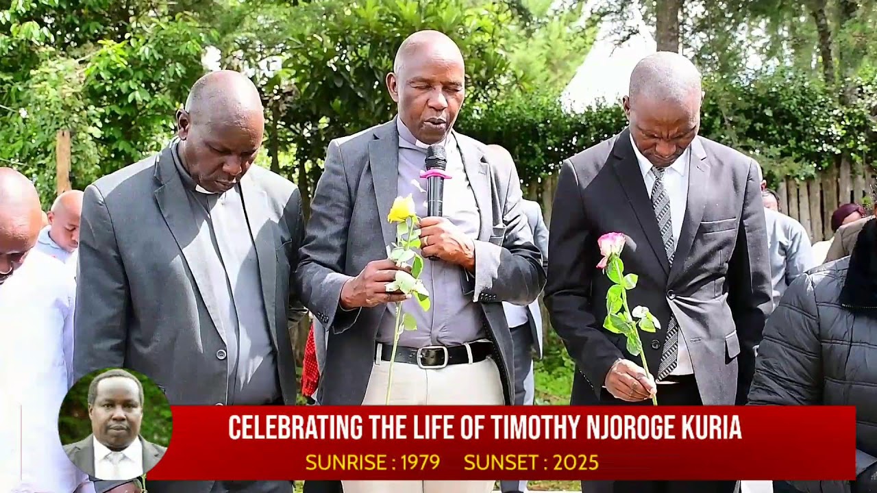 CELEBRATING THE LIFE OF TIMOTHY NJOROGE KURIA - YouTube