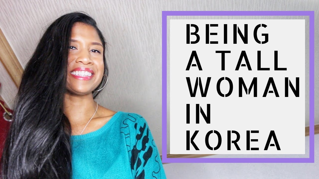 super-tall-woman-in-south-korea-the-tall-talk-youtube