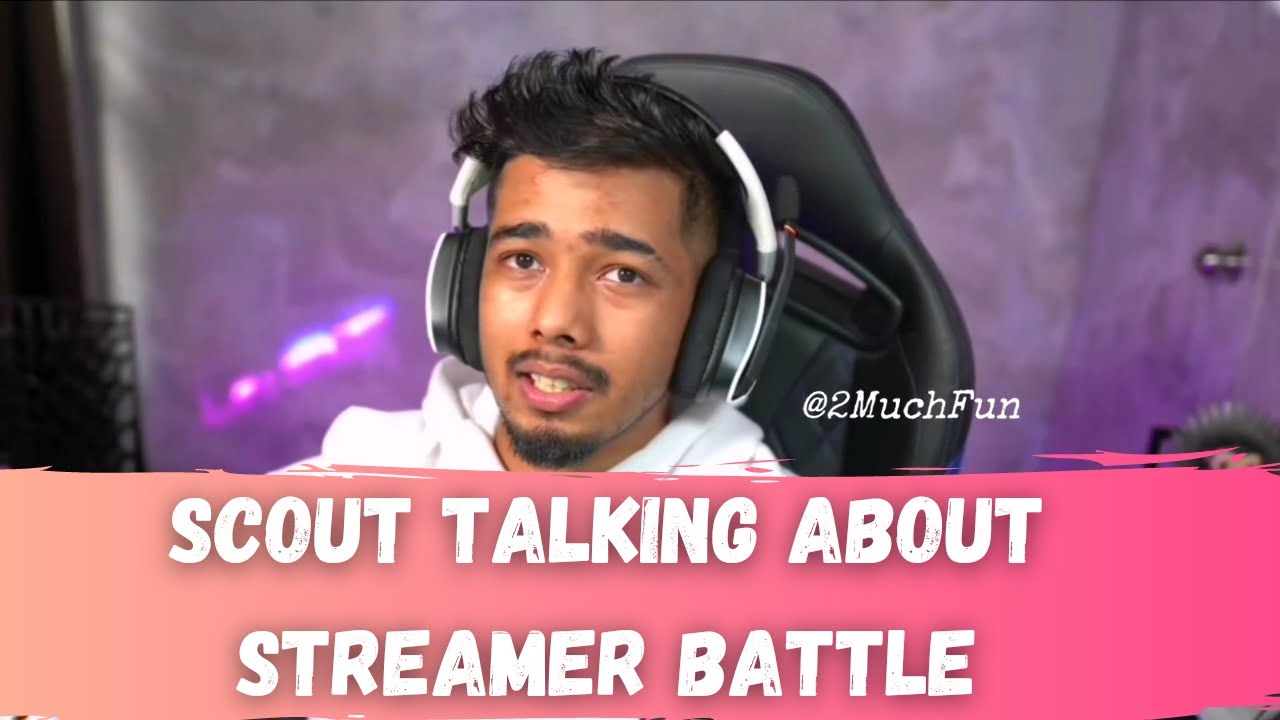 Scout talking about streamer battle & A good msg for IGC | Why Tamil ...