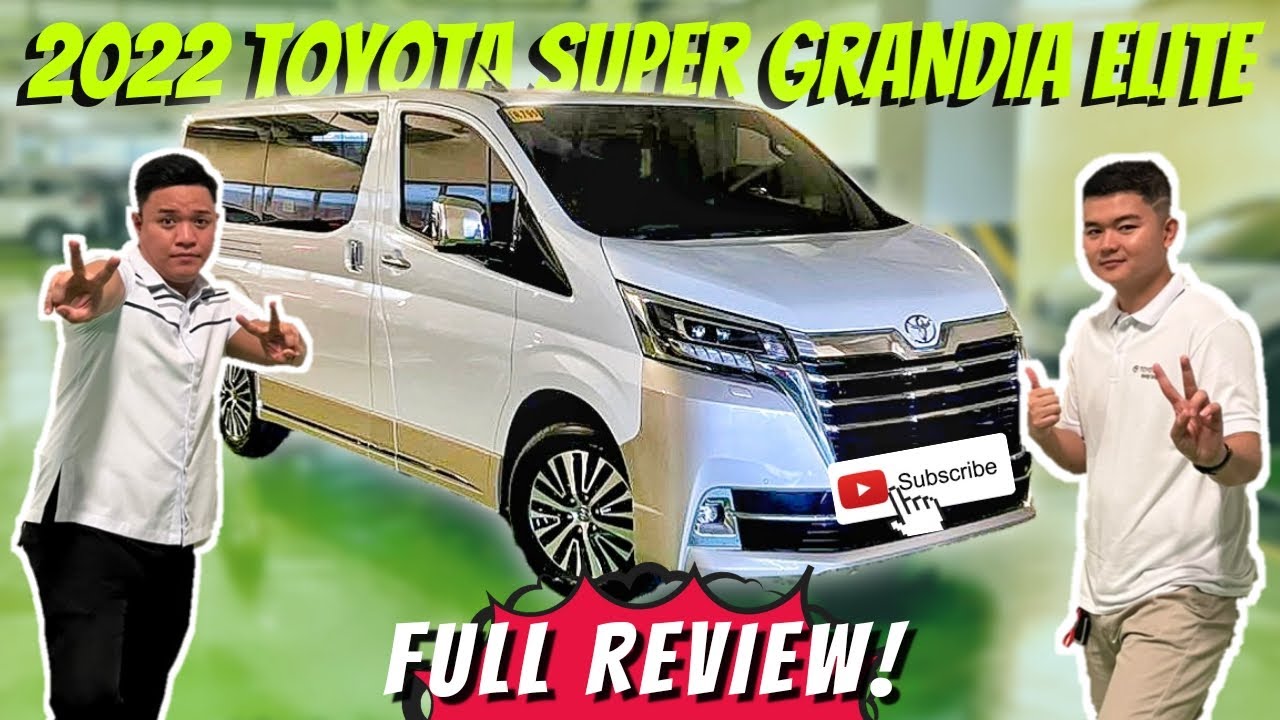 2022 TOYOTA HIACE SUPER GRANDIA ELITE | FULL REVIEW | LAKAS MAKA SOSYAL ...