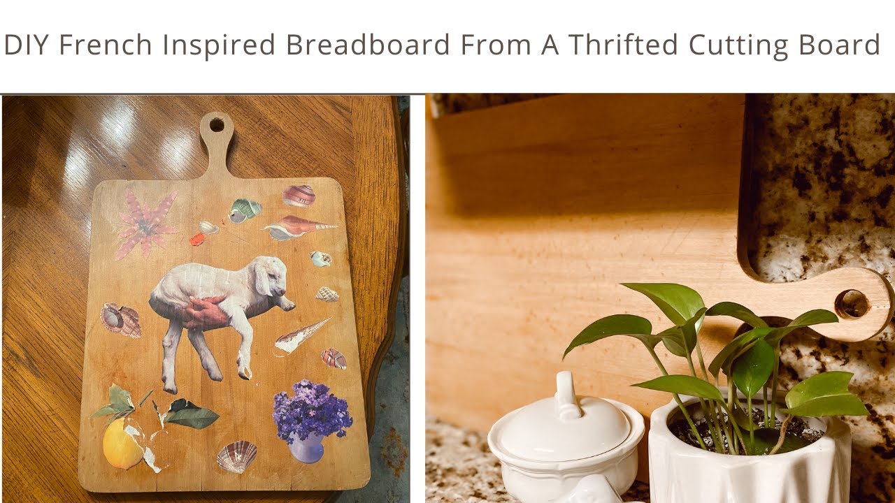 DIY French Inspired Breadboard From Thrifted Cutting Board - YouTube