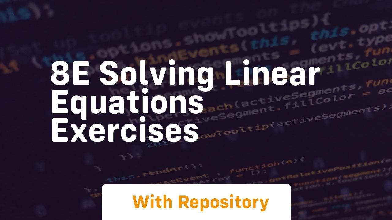 8e solving linear equations exercises - YouTube