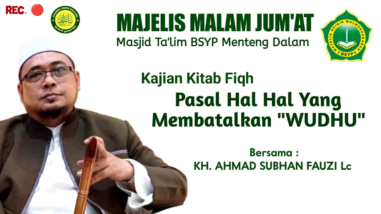 Kitab Fiqh "Hal Hal Yang Membatalkan Wudhu" Bersama KH. Ahmad Subhan ...