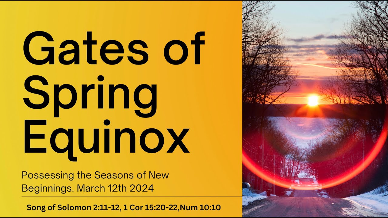 Possessing The Gates of the Spring Equinox Season with Pastor J.E ...