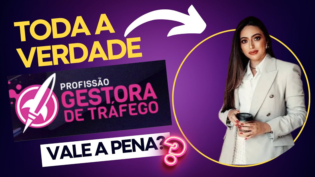 Curso profissão gestora de tráfego da ana neves Vale a Pena?- Gestor de ...