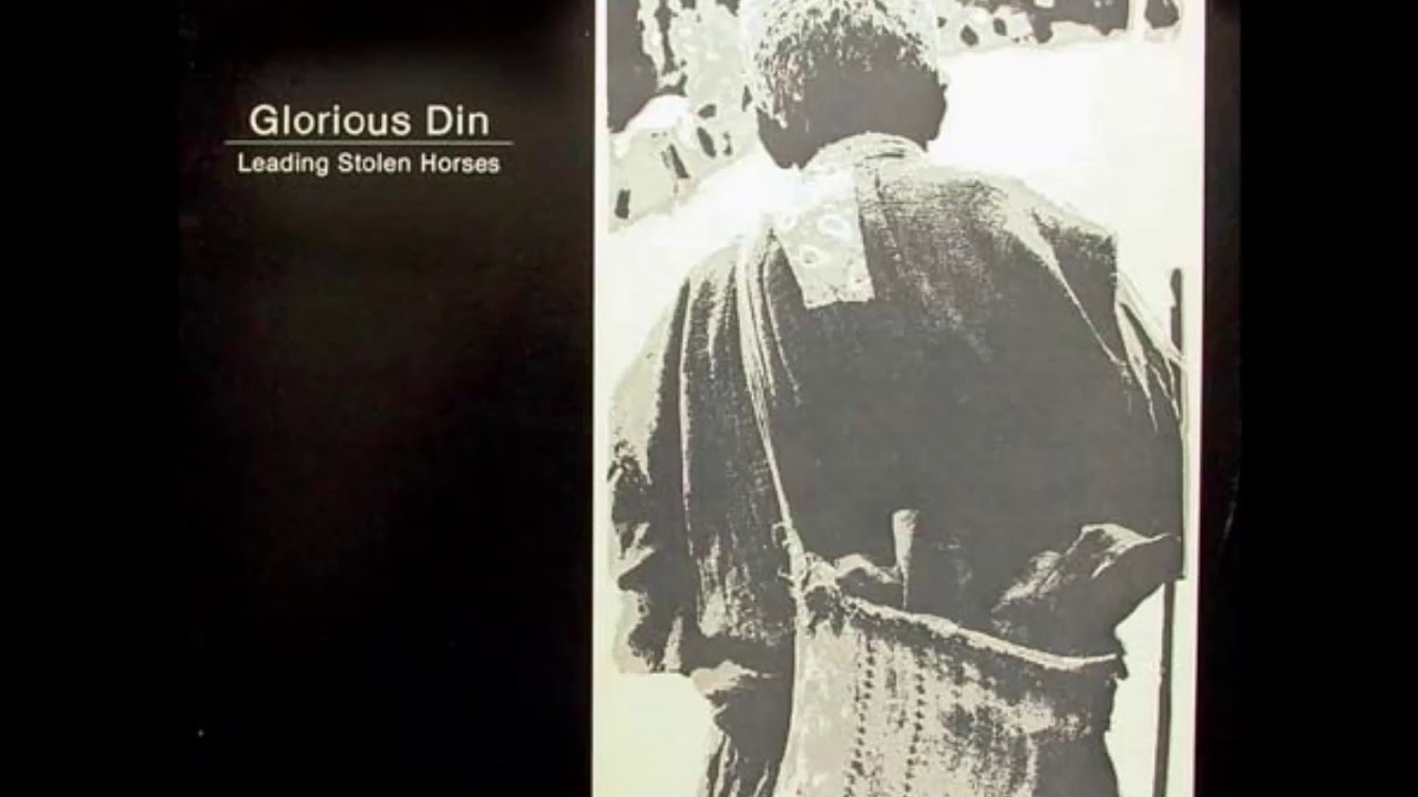 Glorious Din - Leading Stolen Horses (Full Album) - YouTube