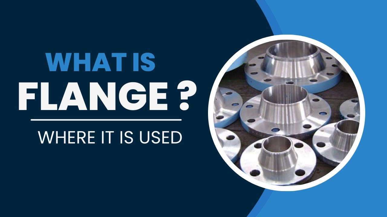 What is a Flange, and Where is it Used? - YouTube