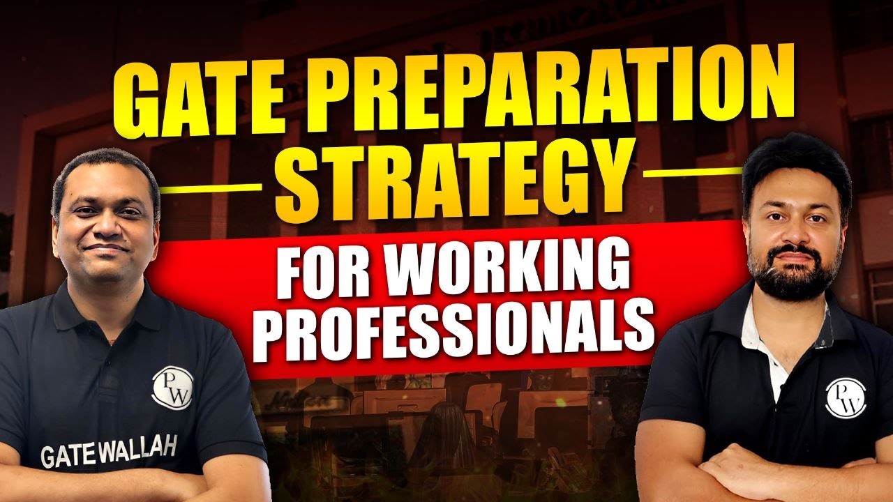 GATE Preparation Strategy For Working Professionals - YouTube
