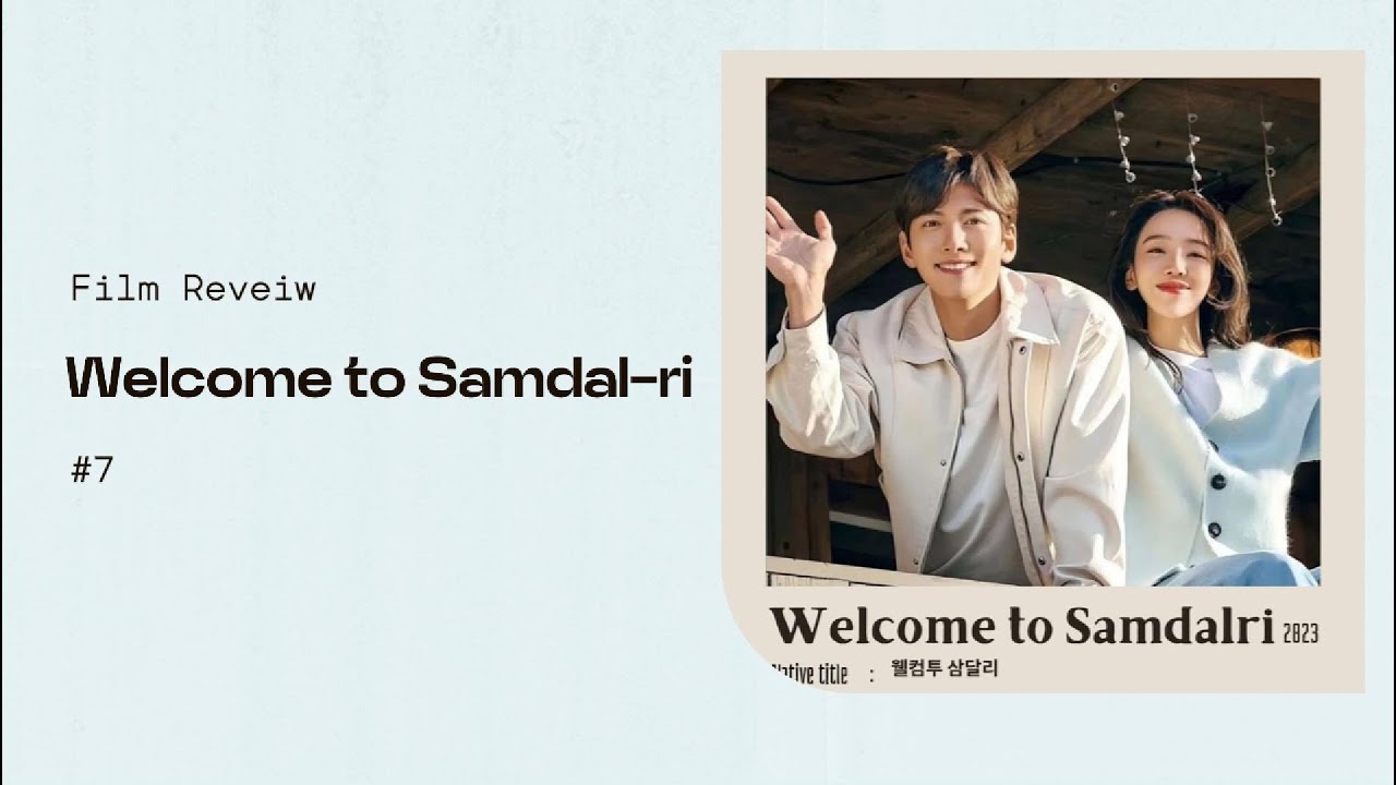 Welcome to Samdalri Review: The Only Character I Loved?! (Spoilers ...