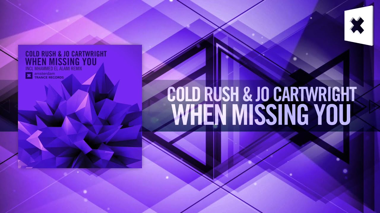 Cold Rush & Jo Cartwright - When Missing You FULL (Amsterdam Trance/RNM ...