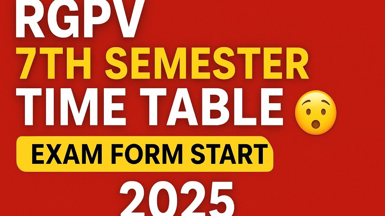 RGPV Big Update Today | 7th Semester Time Table आ गया | RGPV Exam 2025 ...