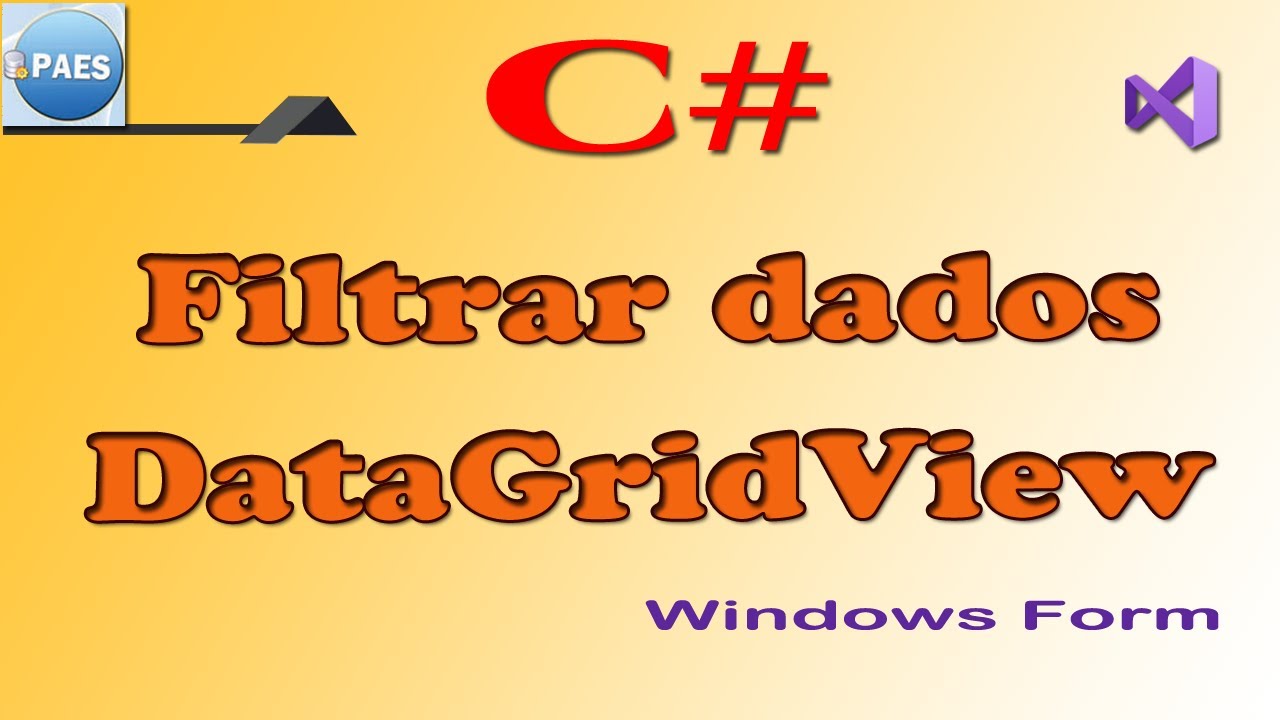 C#, filtrar dados de uma DataGridView. C Sharp Windos Forms Visual ...