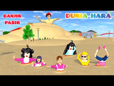 Banjir Pasir Ada Pasir Hisap 😱 Baby Hara Celine Tinggal Kaki | Kota Sakura Jadi Gurun Pasir Gersang