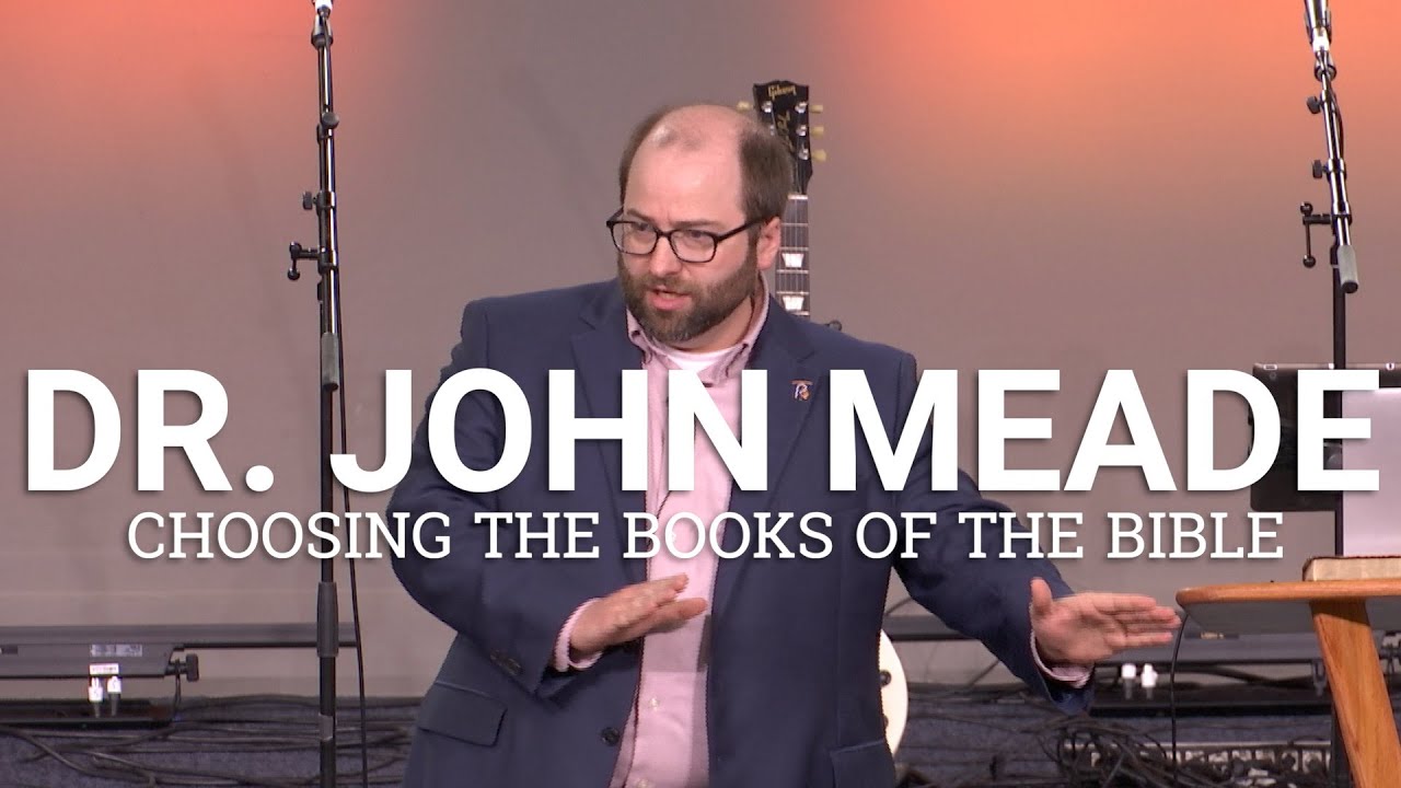CIU Chapel || John Meade - Choosing The Books Of The Bible - YouTube