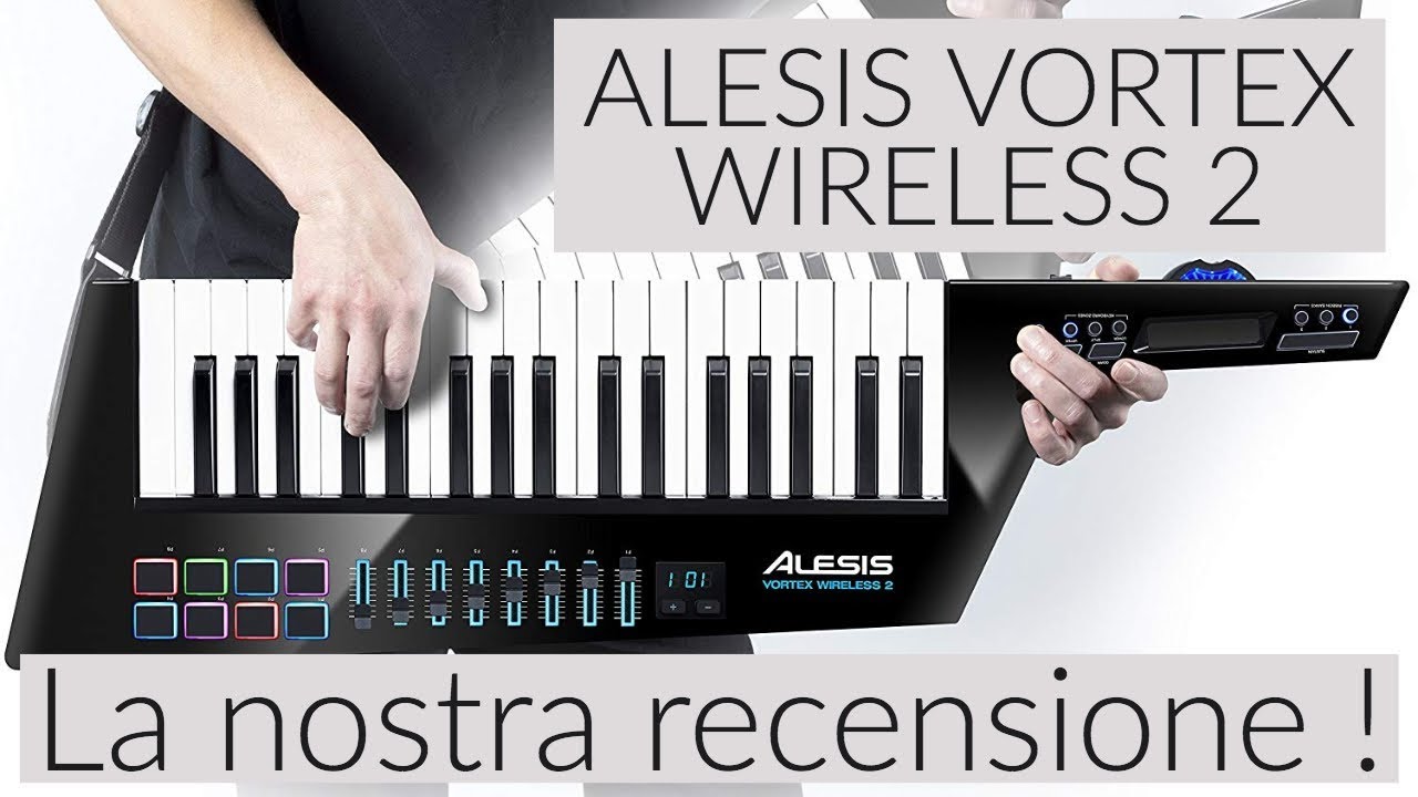 Prova della ALESIS Vortex Wireless 2 - Una tastiera da indossare ...