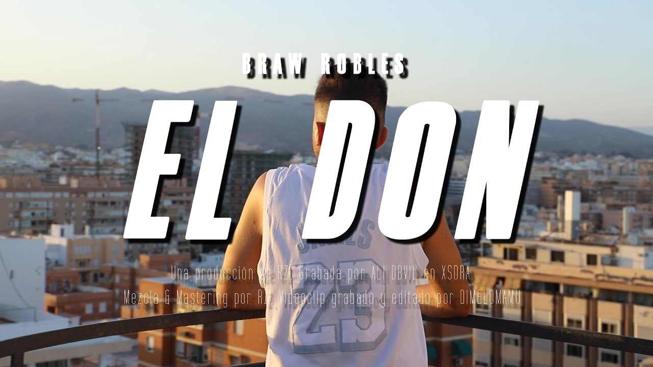 Braw Robles - EL DON (Prod. Rz) [Video Oficial] - YouTube Music
