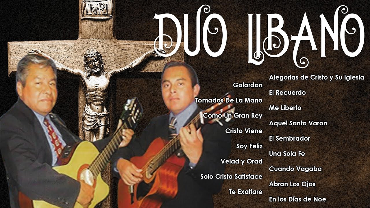 Dúo Líbano – Éxitos Eternos de Alabanza y Adoración-Canciones que ...