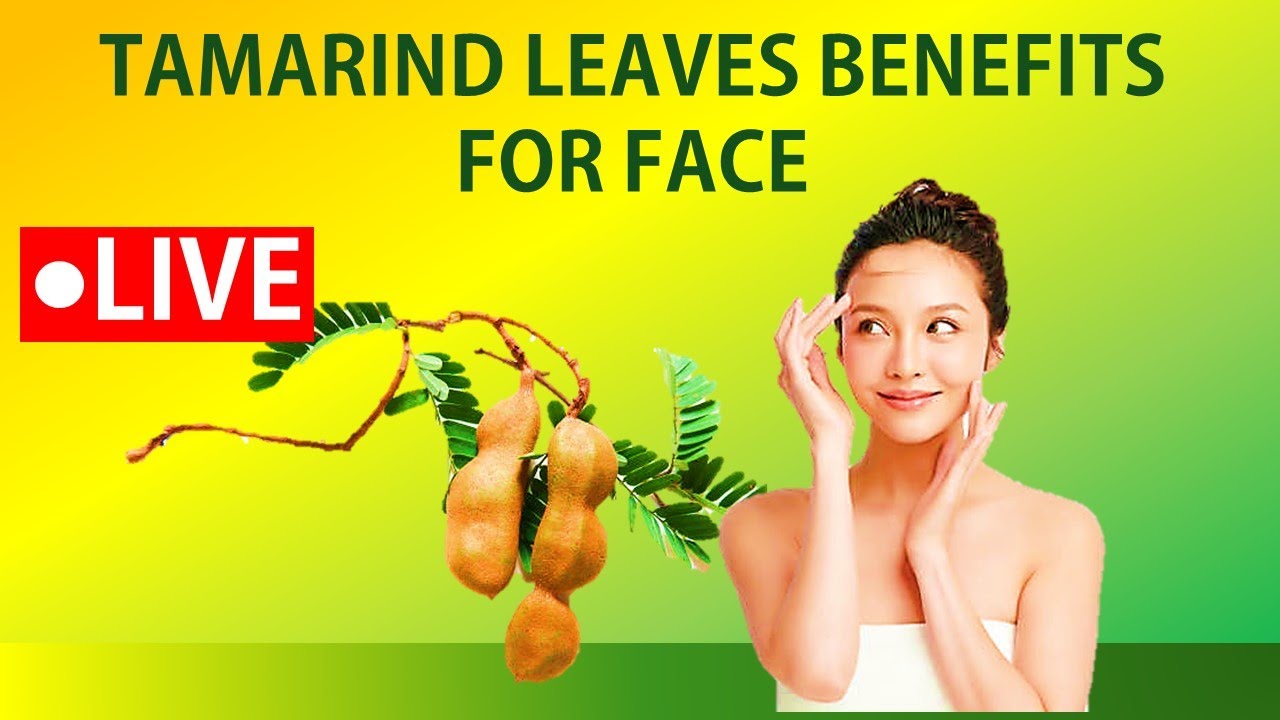 Tamarind Leaves Benefits for Face: Natural Skincare Secrets Revealed! 🌿 ...