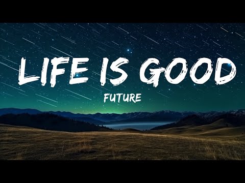 [1 Hour Version] Future - Life Is Good (Lyrics) ft. Drake  | Music Lyrics
