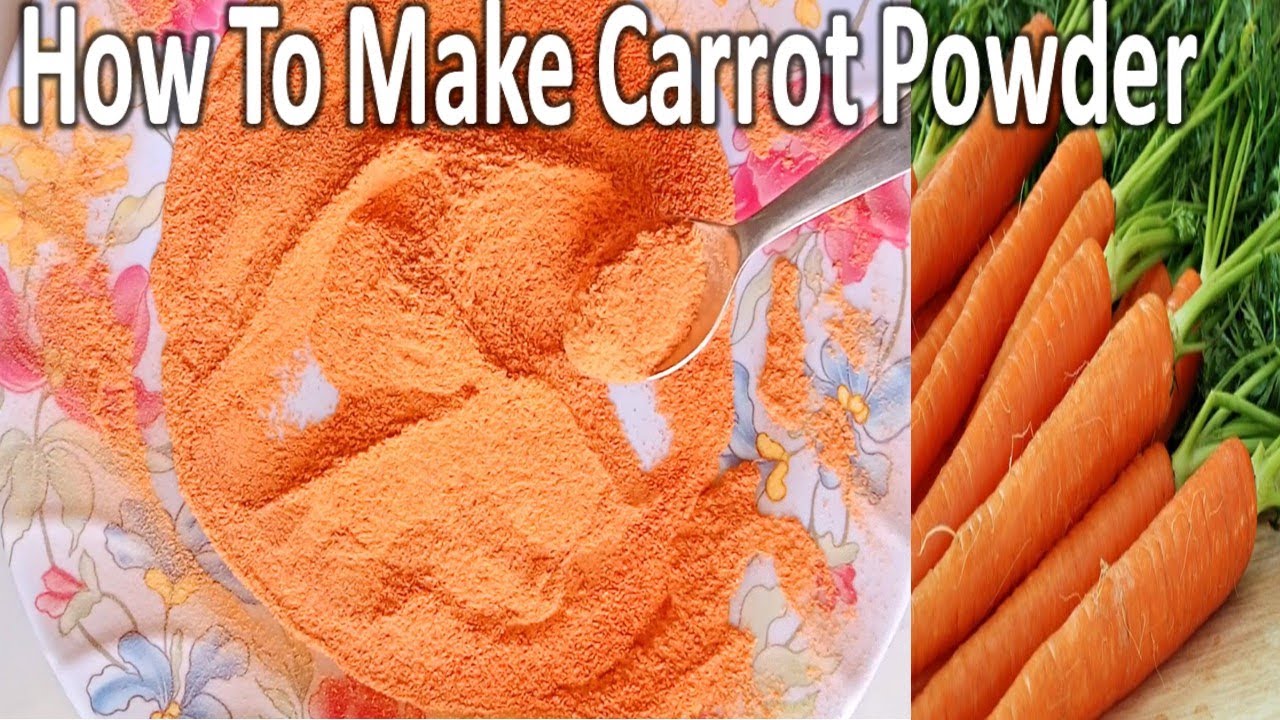 How to Make Carrot Powder | Homemade Organic Carrot Powder | Carrot ...