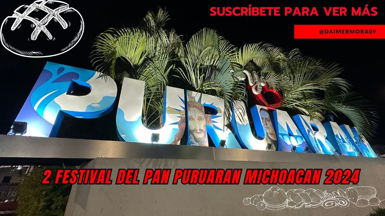 2° FESTIVAL DEL PAN PURUARAN MICHOACAN 2024 - YouTube