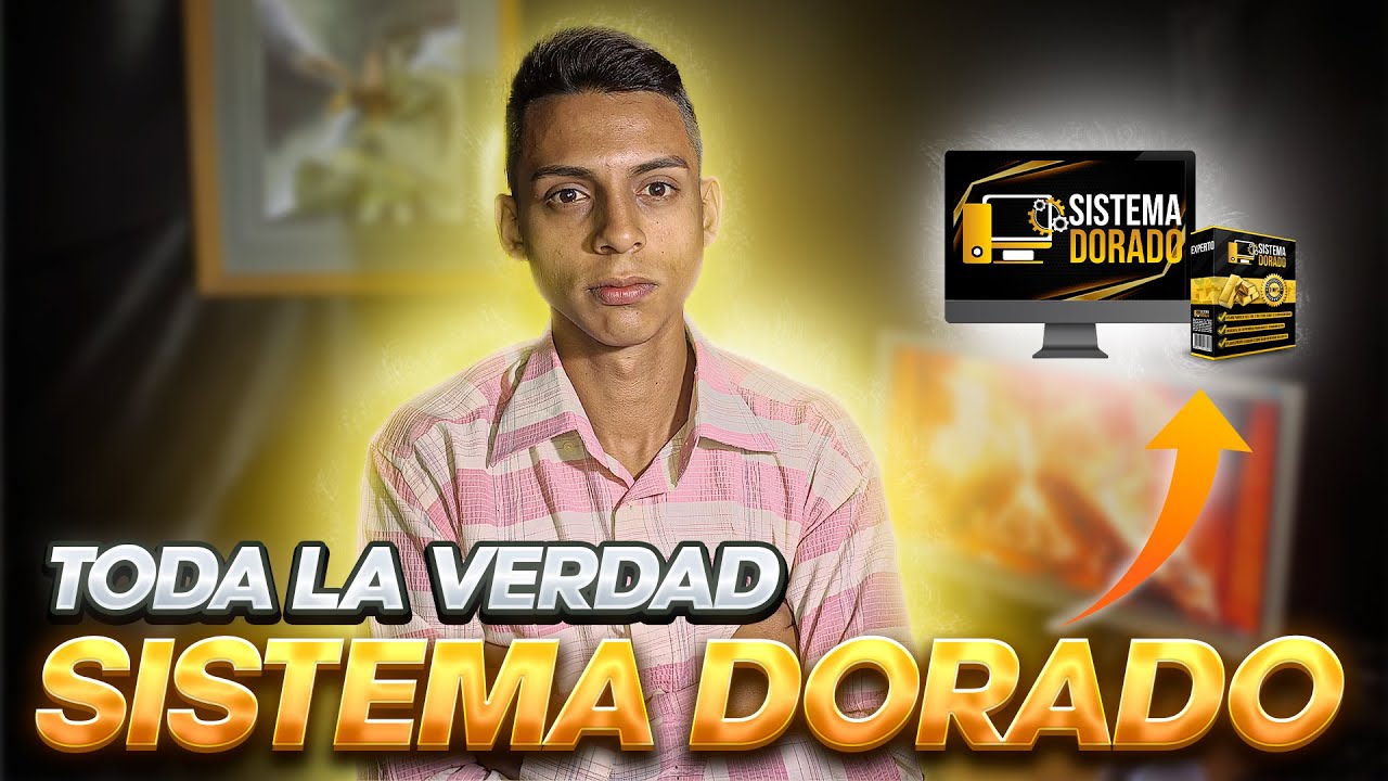 Sistema Dorado: ¿Oportunidad de Ganar Dinero? TODA LA VERDAD - YouTube