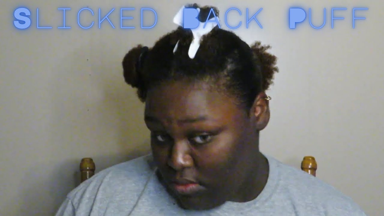 Retrying A Slicked Back Puff On My Short Natural Hair - YouTube