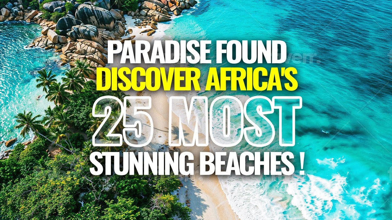 Paradise Found: Discover Africa's 25 Most Stunning Beaches ! - Travel ...