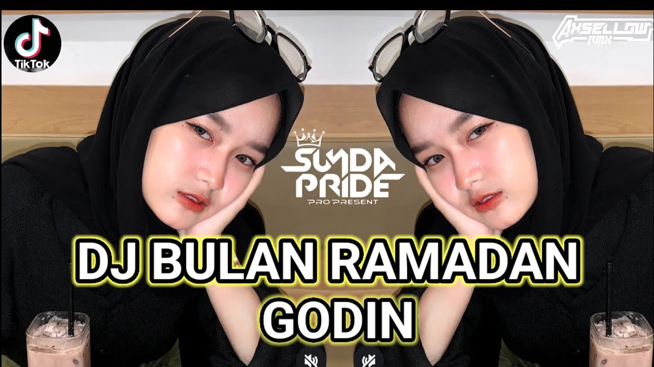 DJ BULAN RAMADHAN - DJ GODIN X KAMANA CINTANA VIRAL TIKTOK SUNDA PRIDE ...