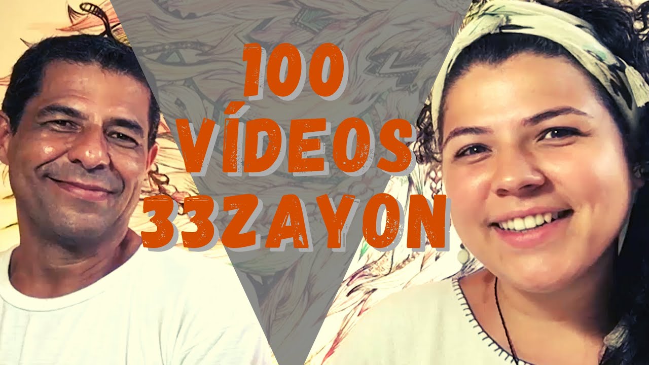 100 Vídeos - 33 ZAYON - YouTube