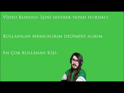 Alırım Dedimidi alırım hurdacı |Erik Dalı Meme#9|