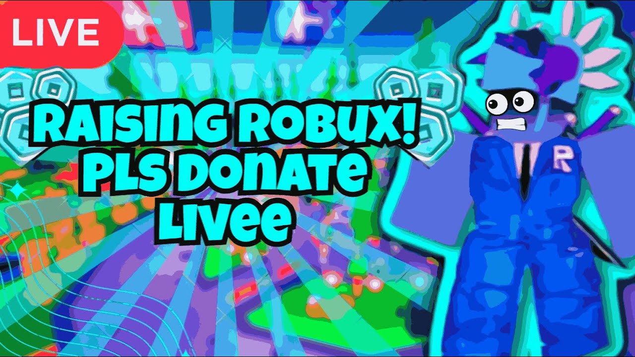 AFK RAISING ROBUX💸DAY 18💸 Pls Donate 🔴LIVE🔴 - YouTube