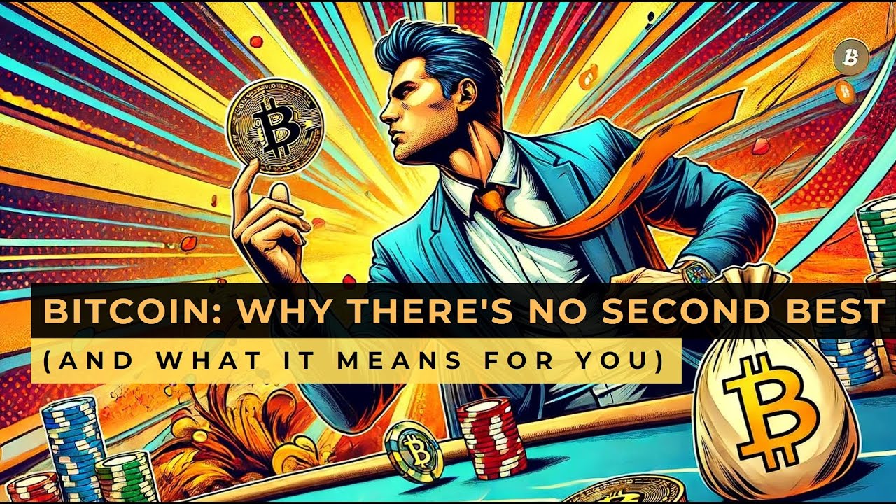 Bitcoin: Why There's NO Second Best (And What It Means For YOU) - YouTube