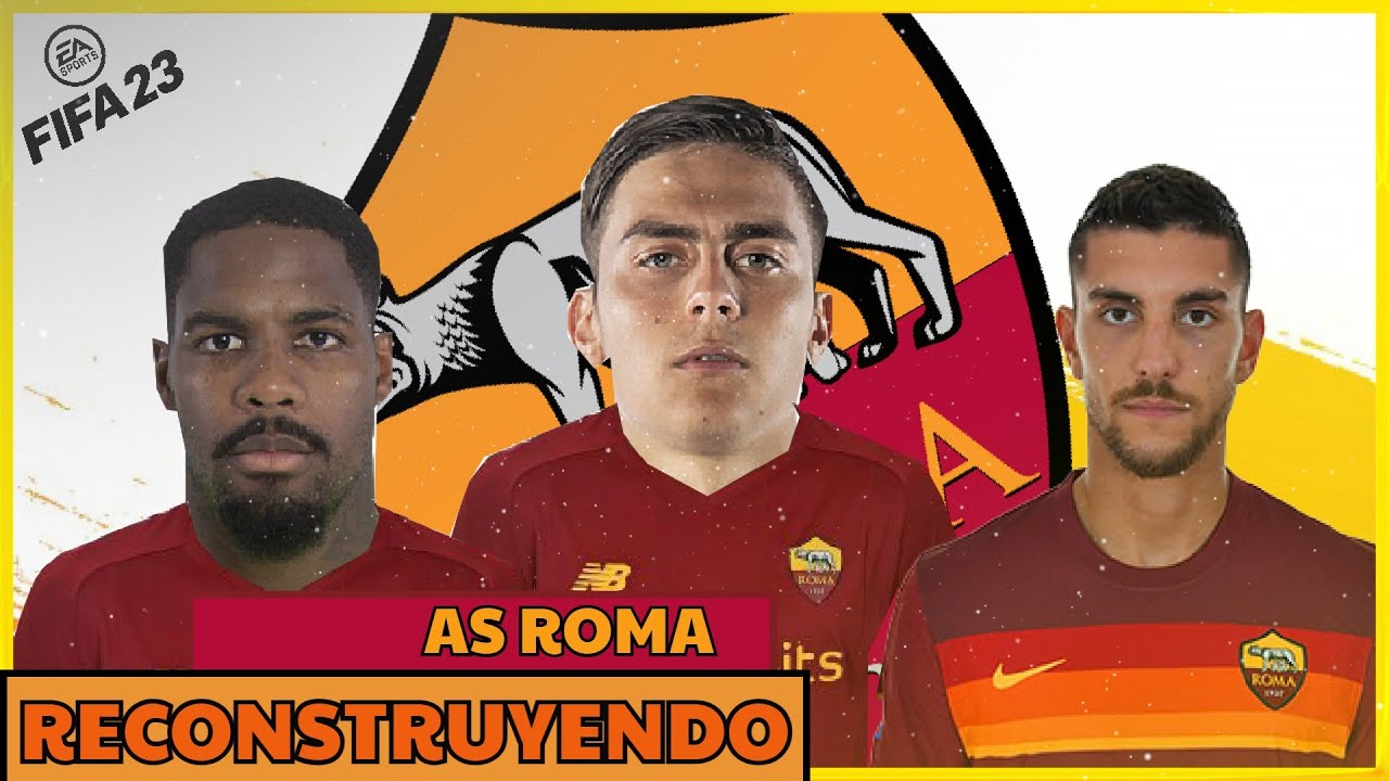 RECONSTRUYENDO al AS Roma FIFA 23 Modo Carrera - YouTube