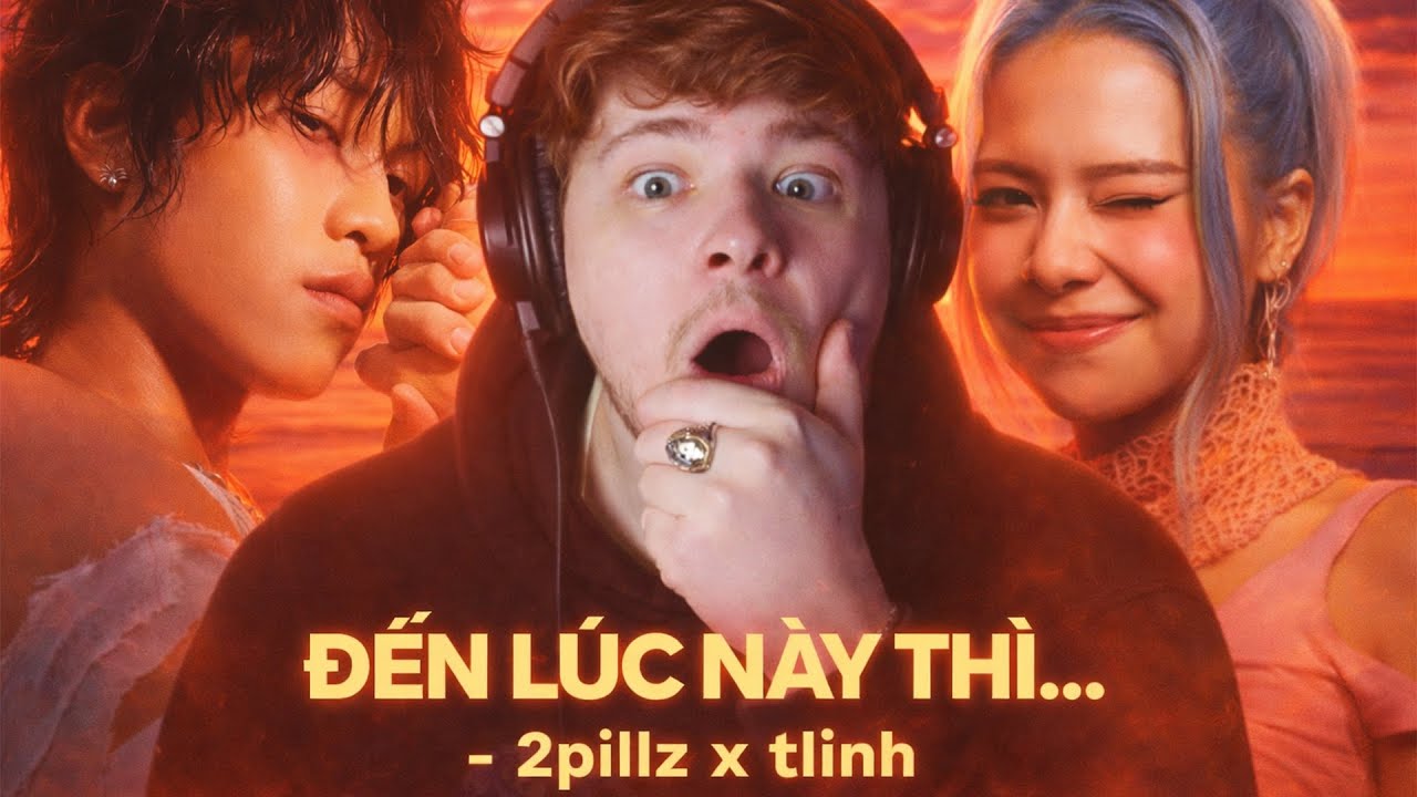 EUROPEAN shocked by Vietnamese Music - ĐẾN LÚC NÀY THÌ… - 2pillz x ...